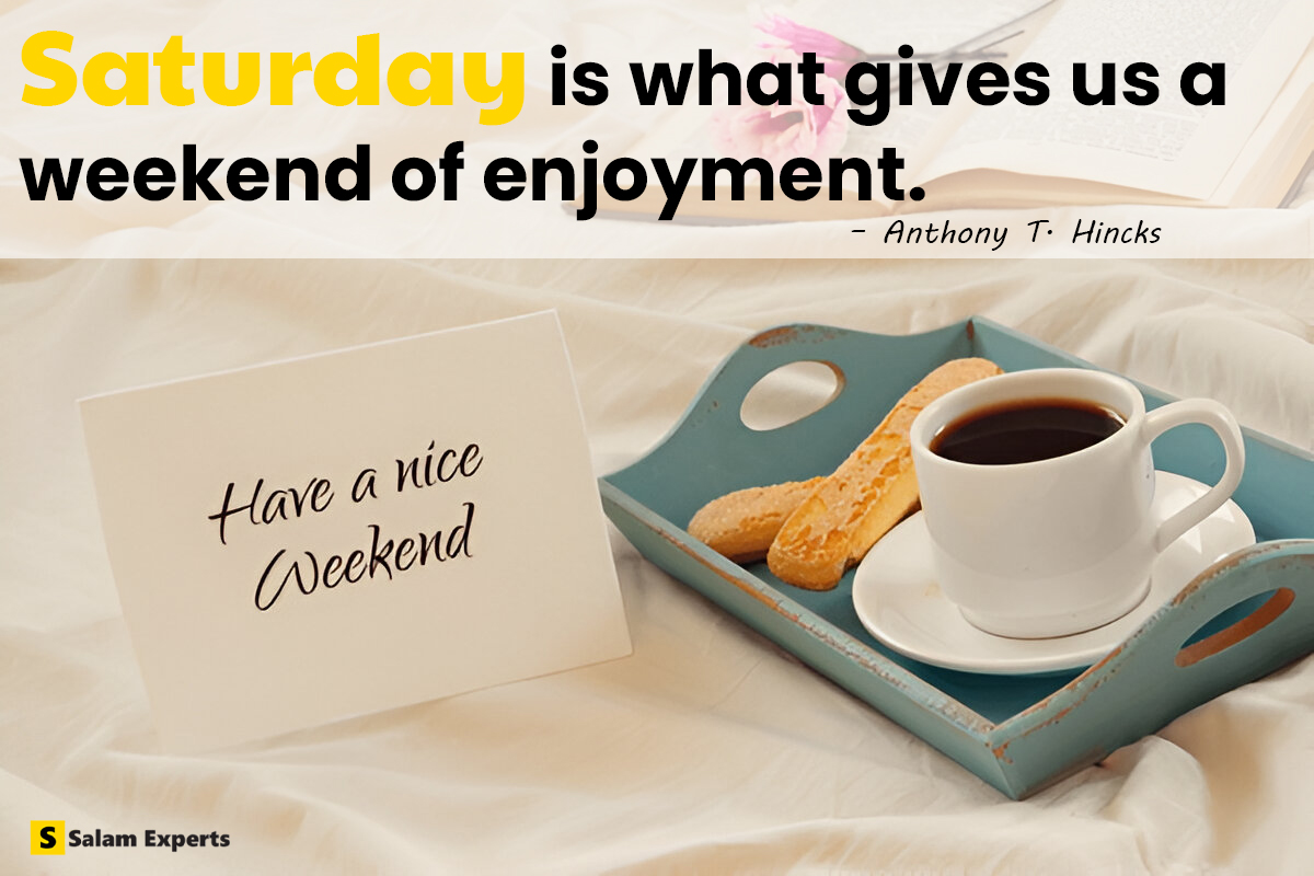 100+ Saturday Motivational Quotes to Inspire Your Weekend