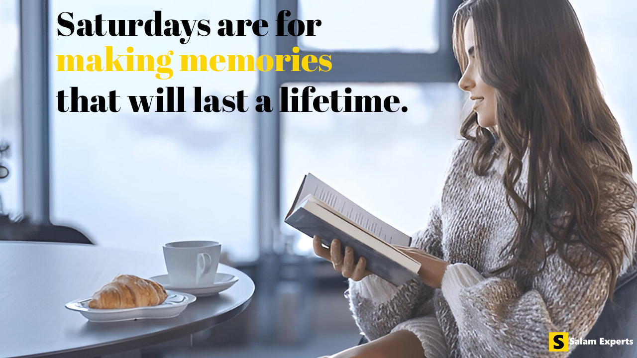 100+ Saturday Motivational Quotes to Inspire Your Weekend